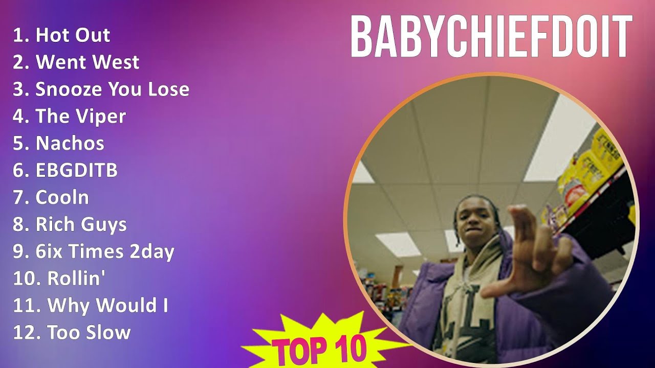 BabyChiefDoit 2025 MIX Best Collection - Hot Out, Went West, Snooze You ...