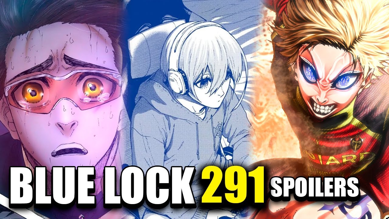 LA RECTA FINAL BATALLA DE TRAUMAS/ Blue lock 291 SPOILERS - YouTube