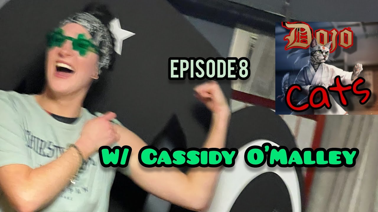 Dojo Cats EP8 Cassidy O'Malley Is That Jawn - YouTube