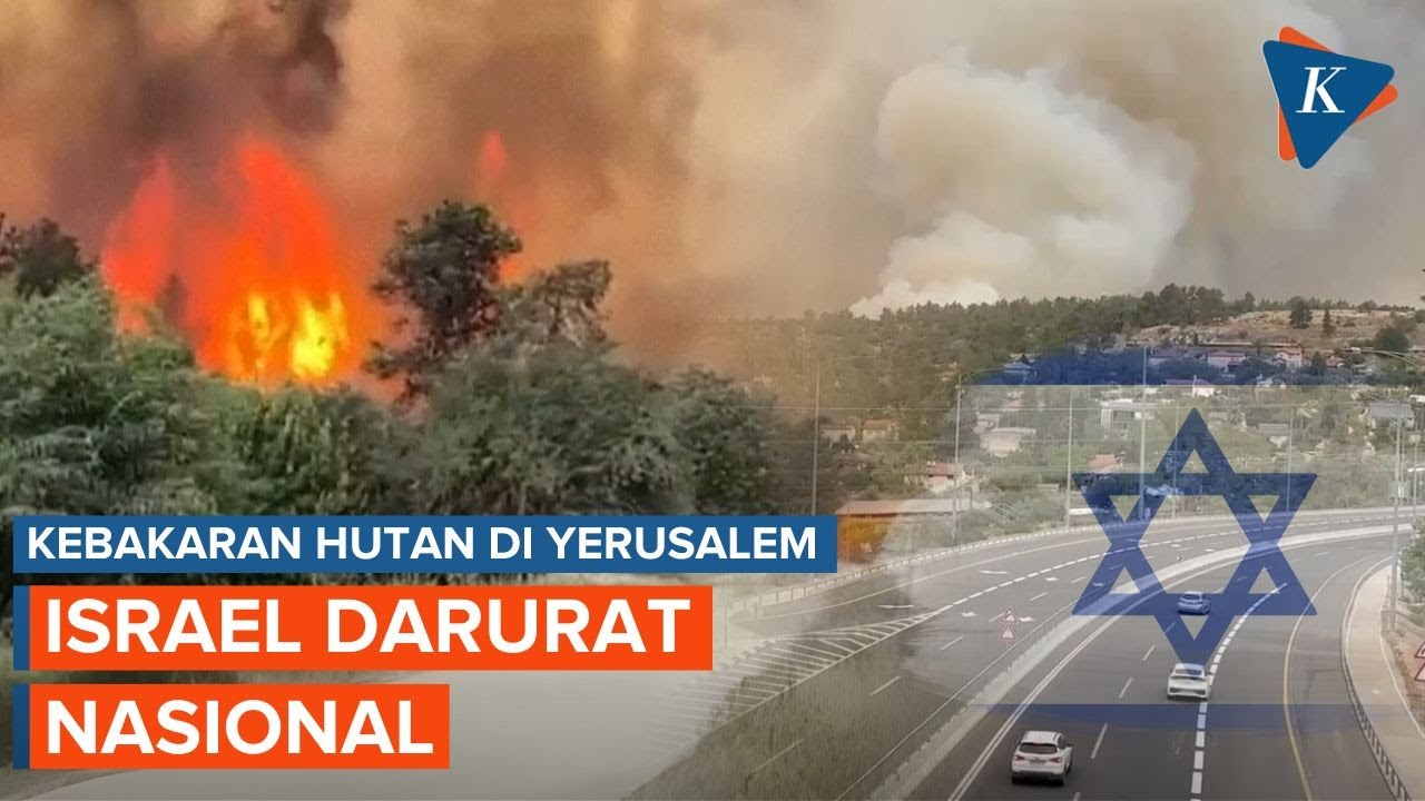Kebakaran Menyebar Cepat , Israel Darurat Nasional - YouTube