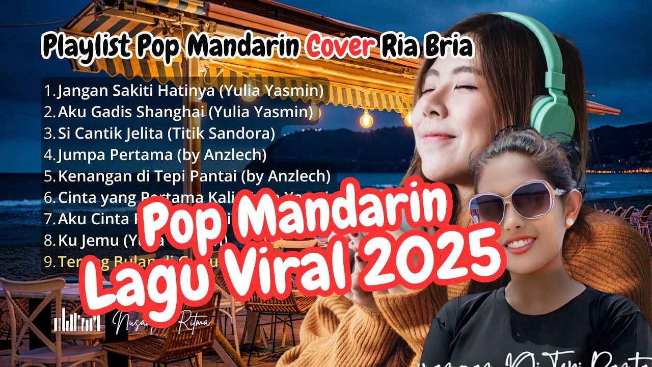 Playlist Lagu Viral | Pop Mandarin Cover Ria Bria | Pop Dhut Remix ...