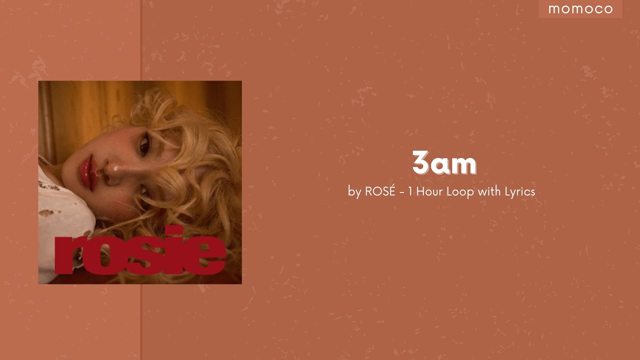 ROSÉ (로제) 3am (1 Hour Loop With Lyrics / 1시간 가사) - YouTube
