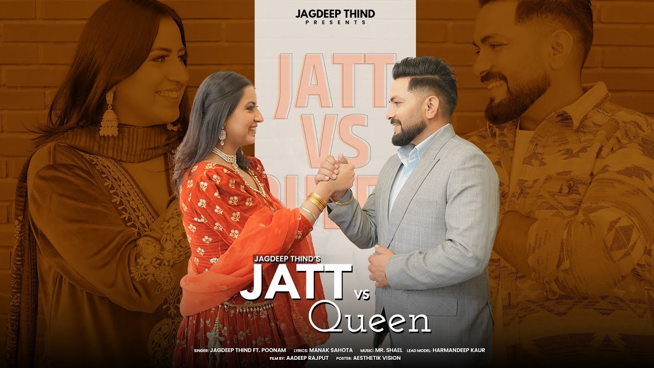 JATT VS QUEEN | Official Video | JAGDEEP THIND ft POONAM | | MR SHAEL ...