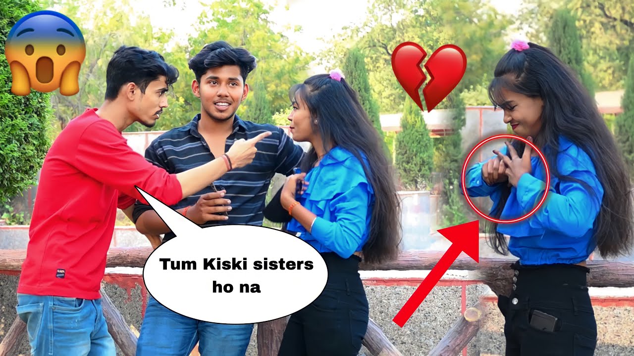 TUM ISKI SISTER HO NA // SOCHA NHI THA AISA HOGA 😱 //CLASSYSATYAM - YouTube
