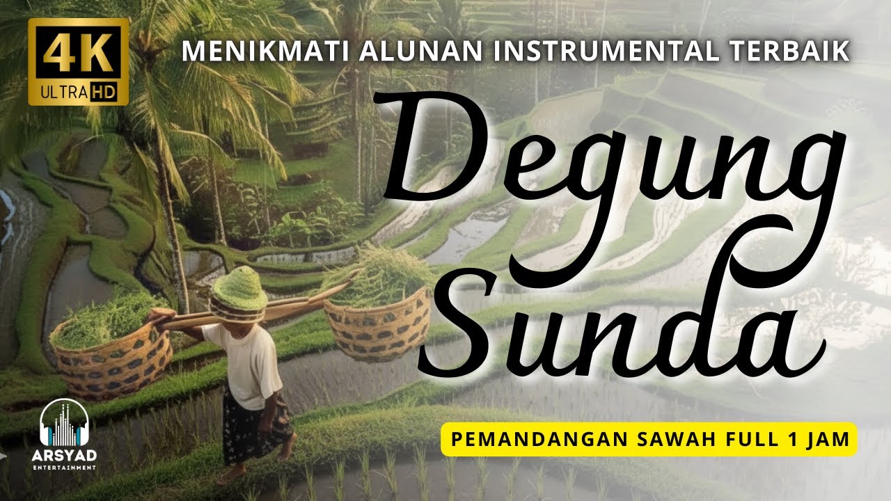 MENIKMATI ALUNAN INSTRUMEN DEGUNG SUNDA FULL PEMANDANGAN SAWAH 1 JAM ...