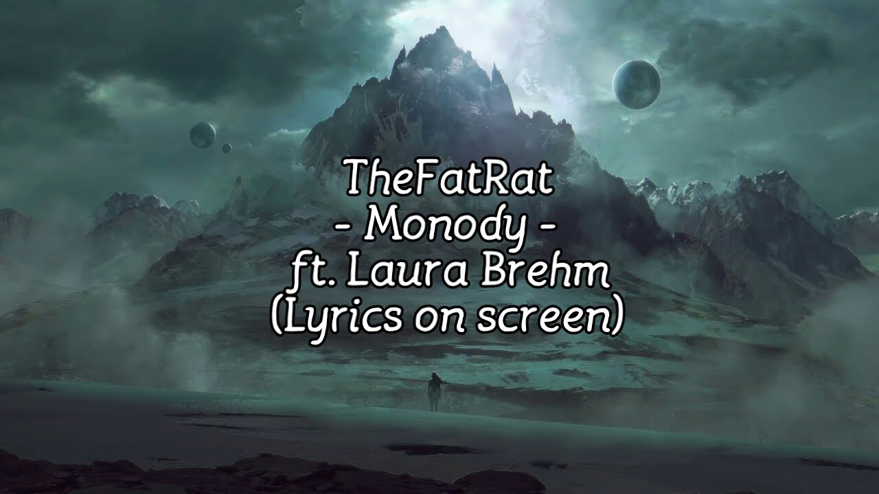 TheFatRat - Monody ft. Laura Brehm (Lyrics on screen) - YouTube
