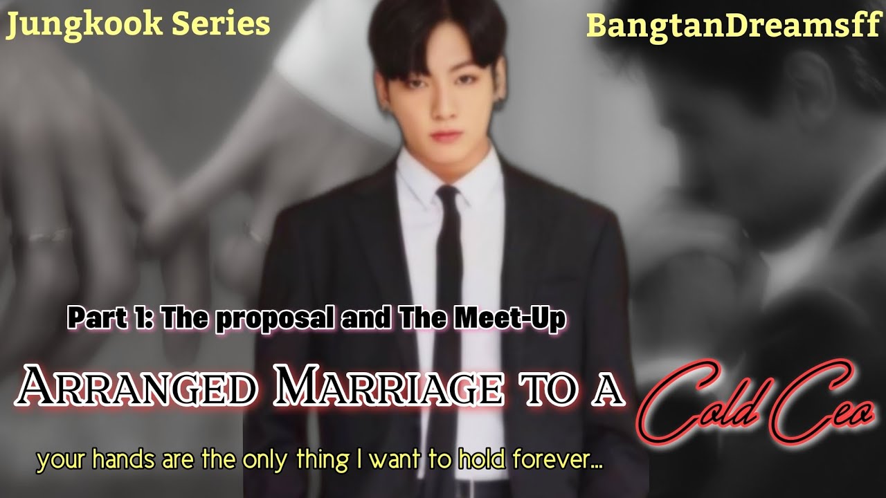 Arranged Marriage to a Cold CEO || Jungkook FF series Part 1/? #jjk ...