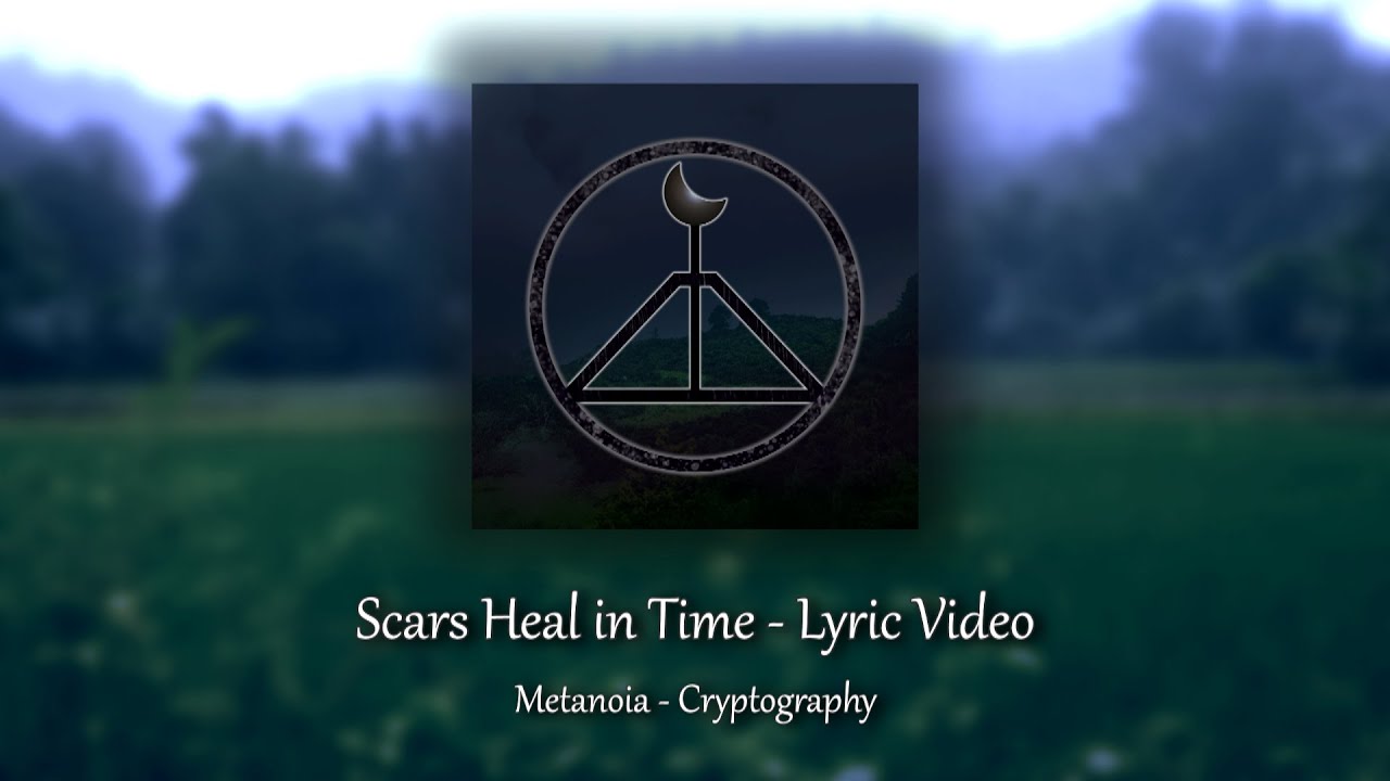 Scars Heal In Time - Lyric Video - YouTube