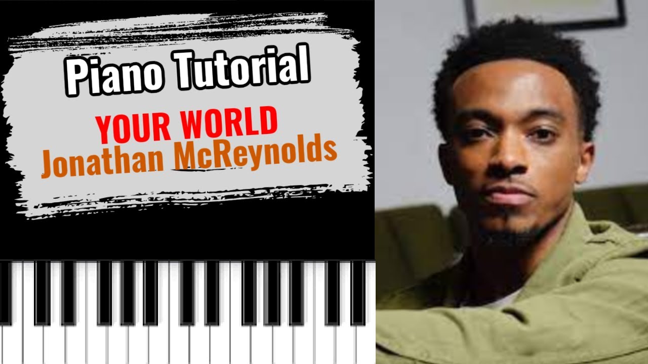 🎹YOUR WORLD by Jonathan McReynolds (easy piano tutorial lesson free ...