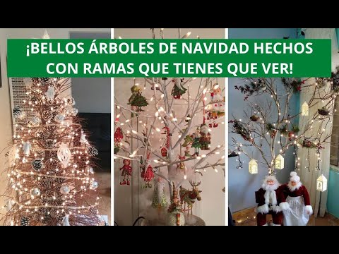 15 HERMOSAS IDEAS DE ÁRBOLES DE NAVIDAD HECHOS CON RAMAS SECAS