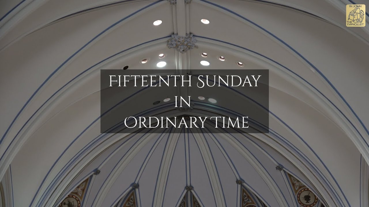 Fifteenth Sunday in Ordinary Time - YouTube