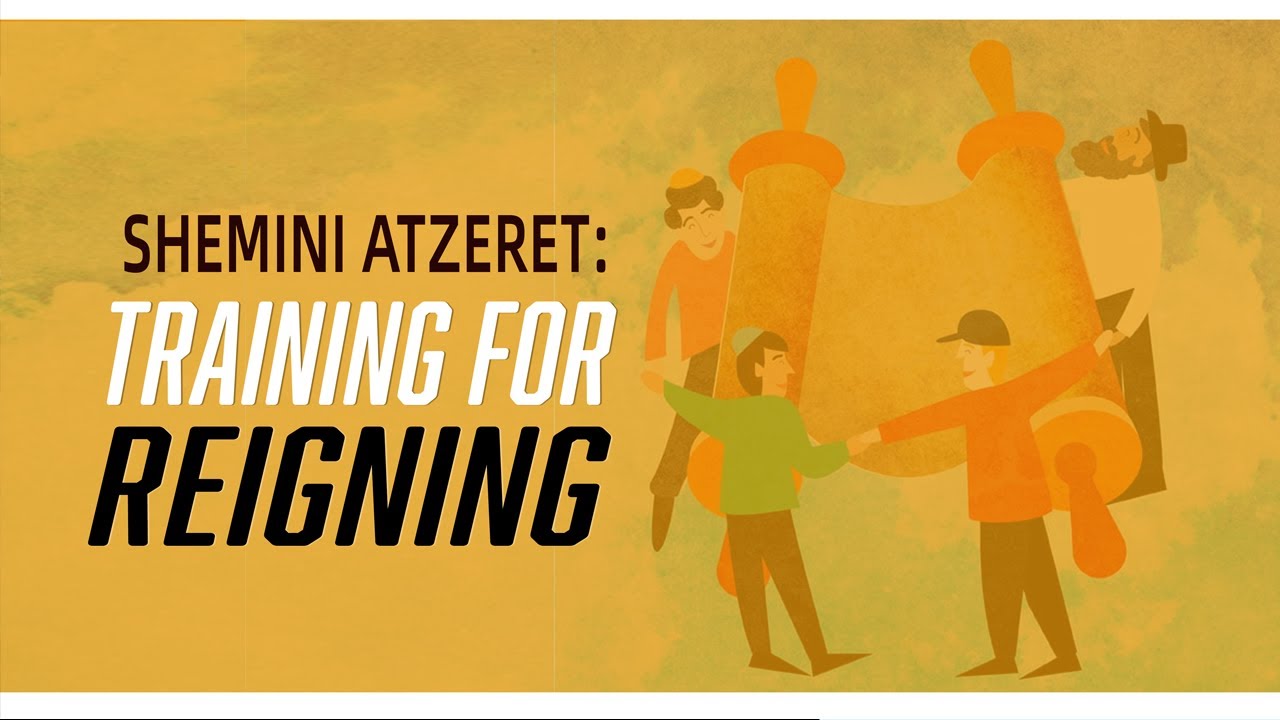 Shemini Atzeret: Training for Reigning - YouTube