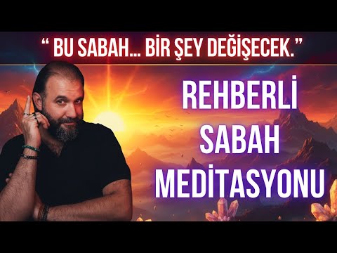 HER SABAH BUNU DİNLE – HAYATIN DEĞİŞECEK / Rehberli Sabah Meditasyonu (Bilinçaltı Şifası)