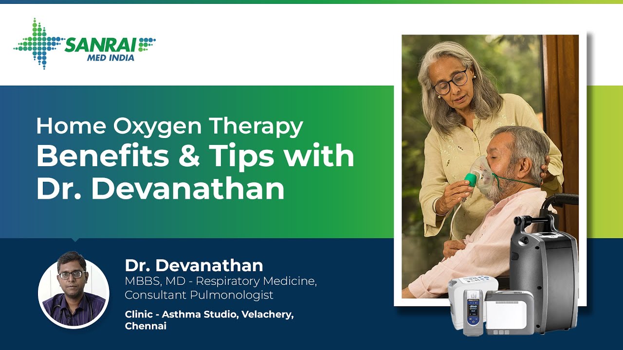 Unlocking the Benefits of Home Oxygen Therapy: Expert Tips with Dr. Devanathan - YouTube