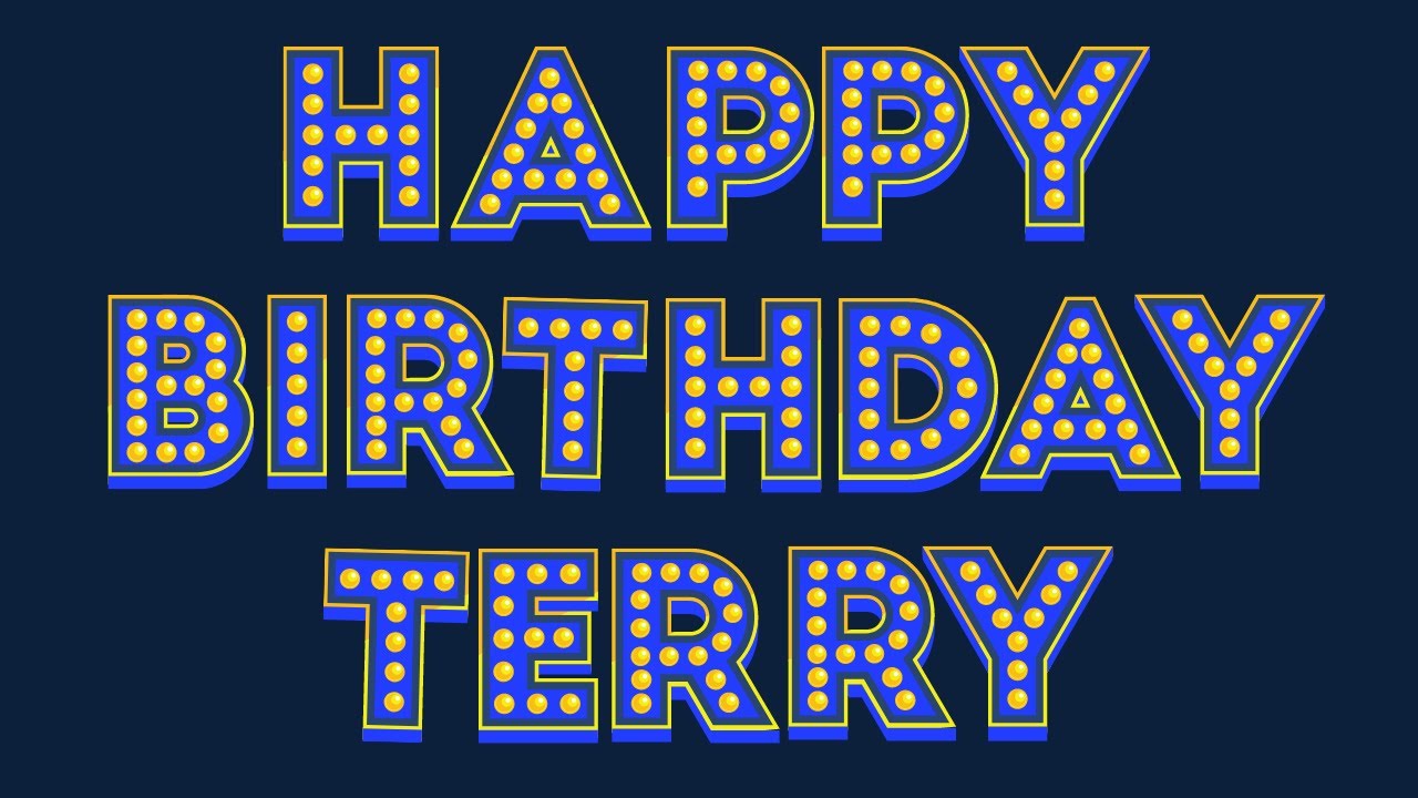 Happy Birthday Terry - YouTube