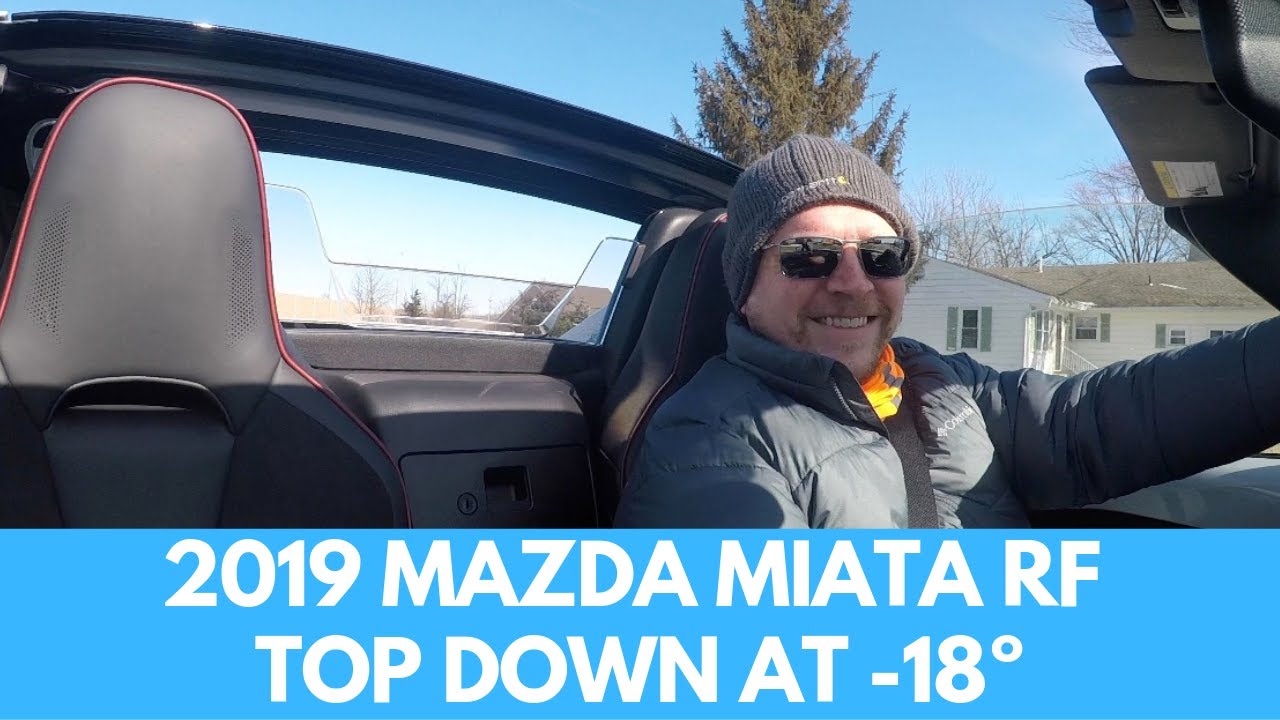 2019 Mazda Miata RF Top Down at -18 - YouTube
