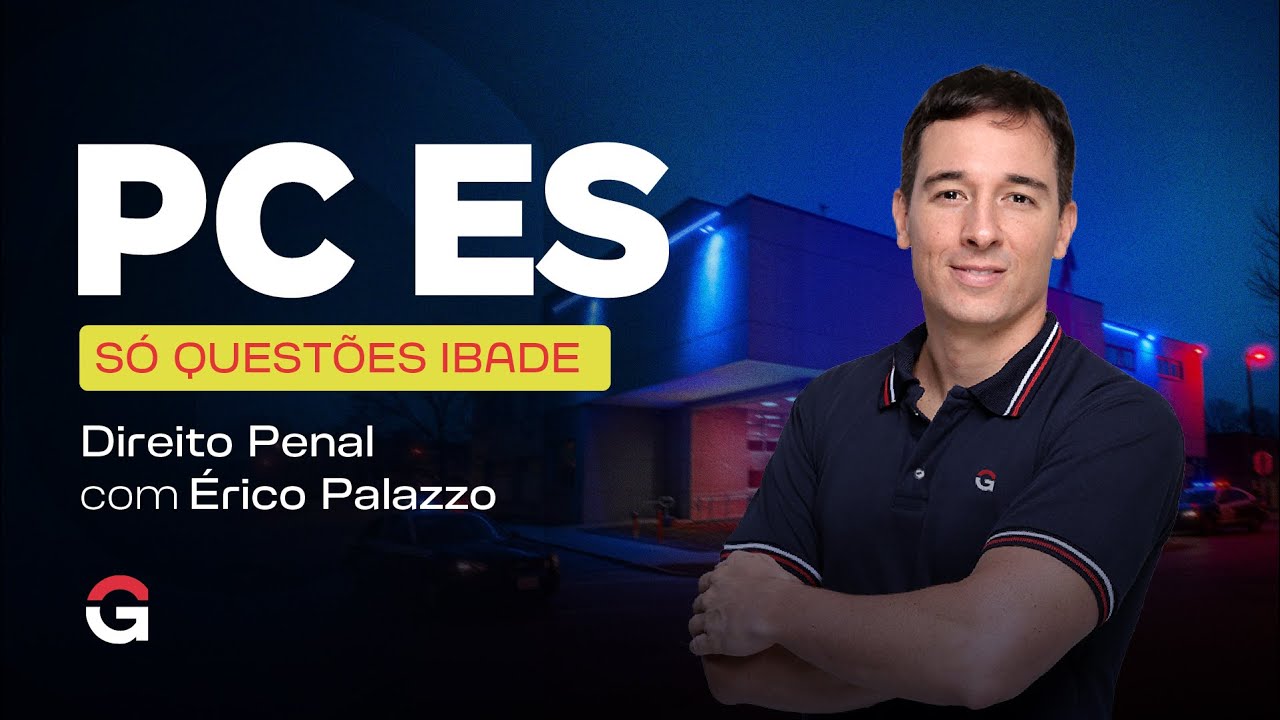 Concurso Polícia Civil ES: Só Questões IBADE | Direito Penal | Érico ...