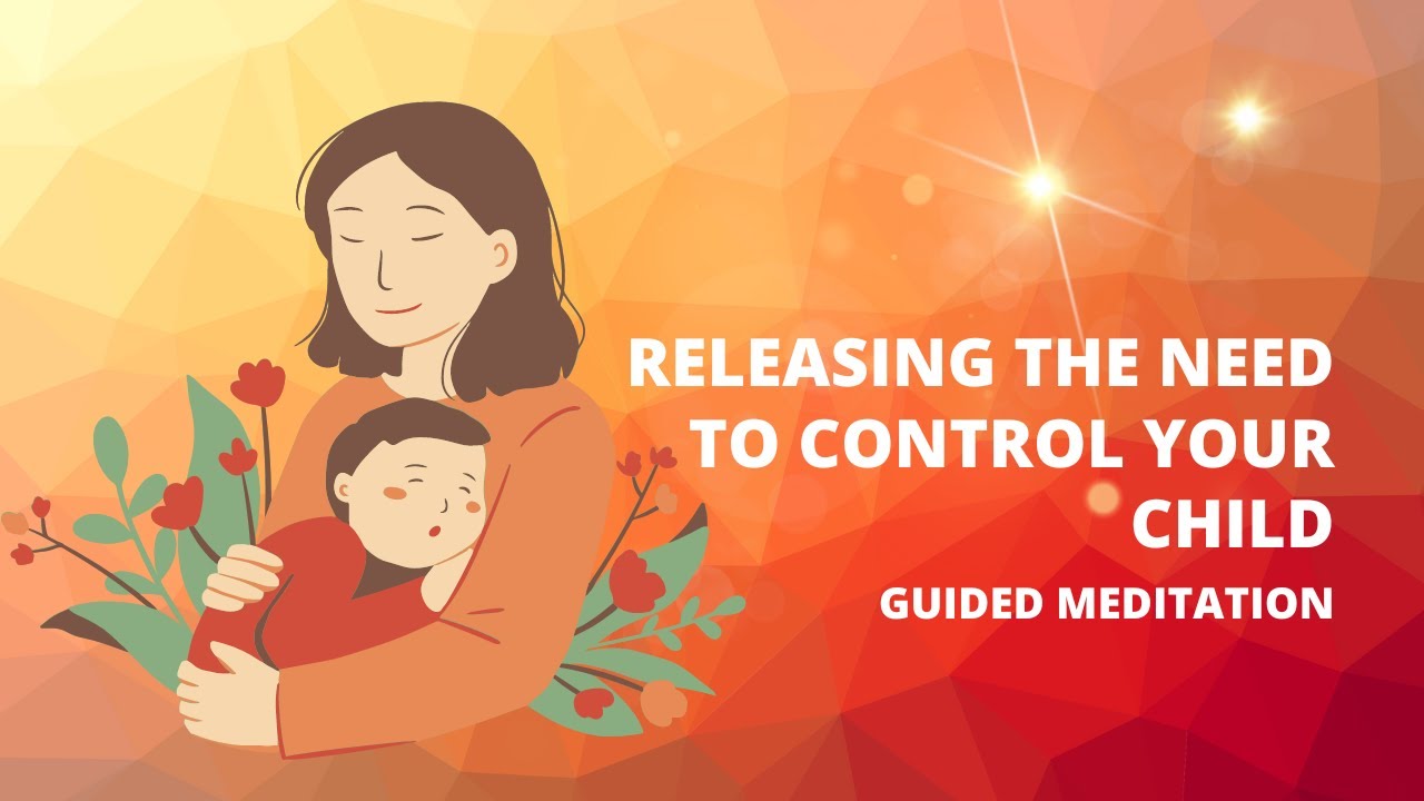 Guided Meditation to Become a Conscious Parent by Addressing your own ...