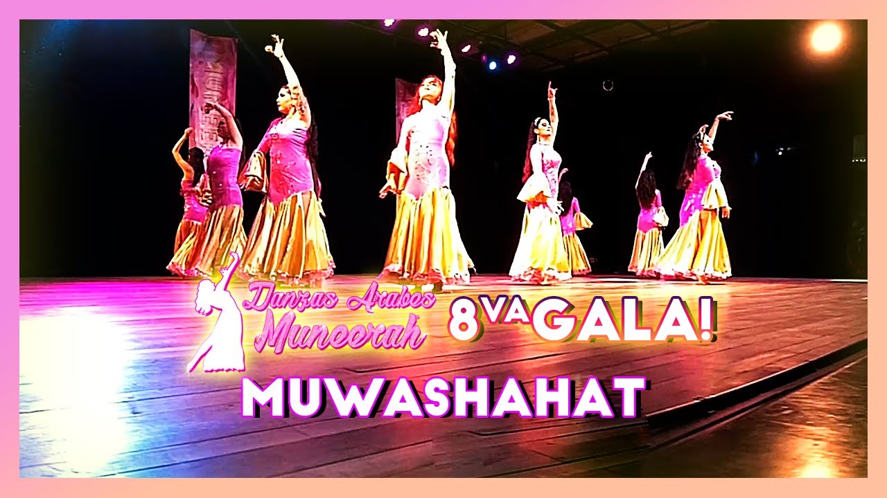 Muwashahat - 8va Gala de Alumnas - Danzas Árabes Muneerah 2022 - YouTube