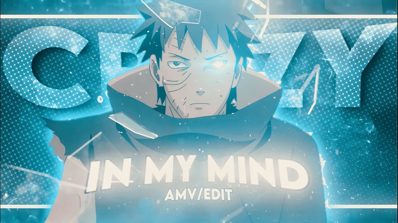 Obito Uchiha - Crazy In My Mind [Edit/AMV] #amv #narutoedit #obito ...
