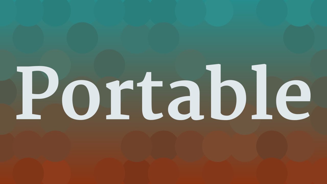 PORTABLE pronunciation • How to pronounce PORTABLE - YouTube