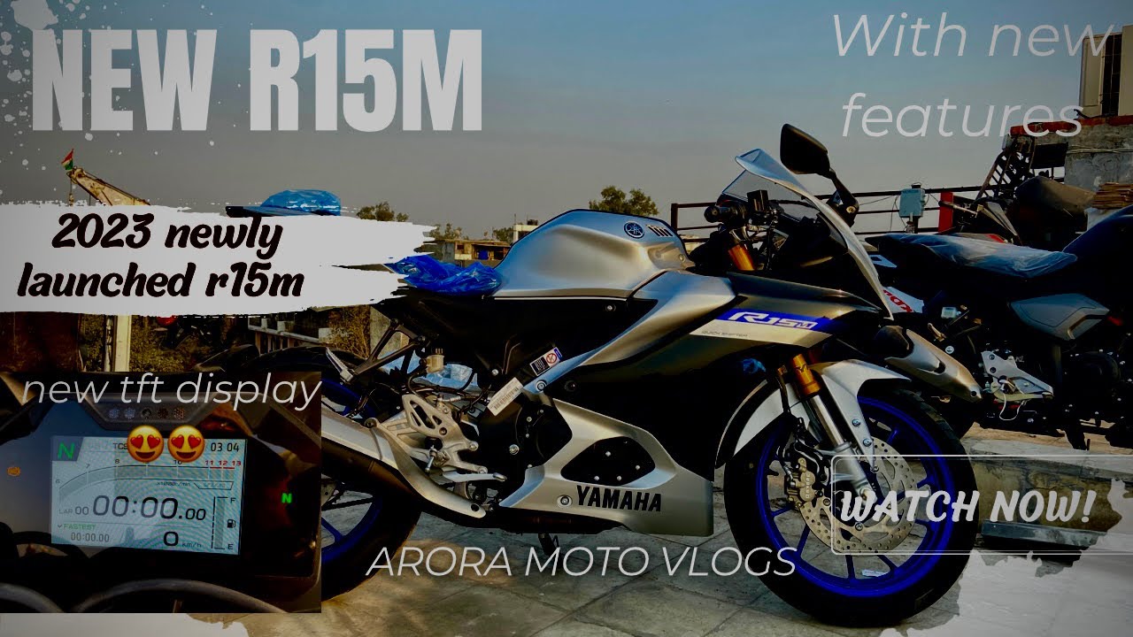 2023 Newly Launched R15m with new Tft display and new features कमाल कर ...