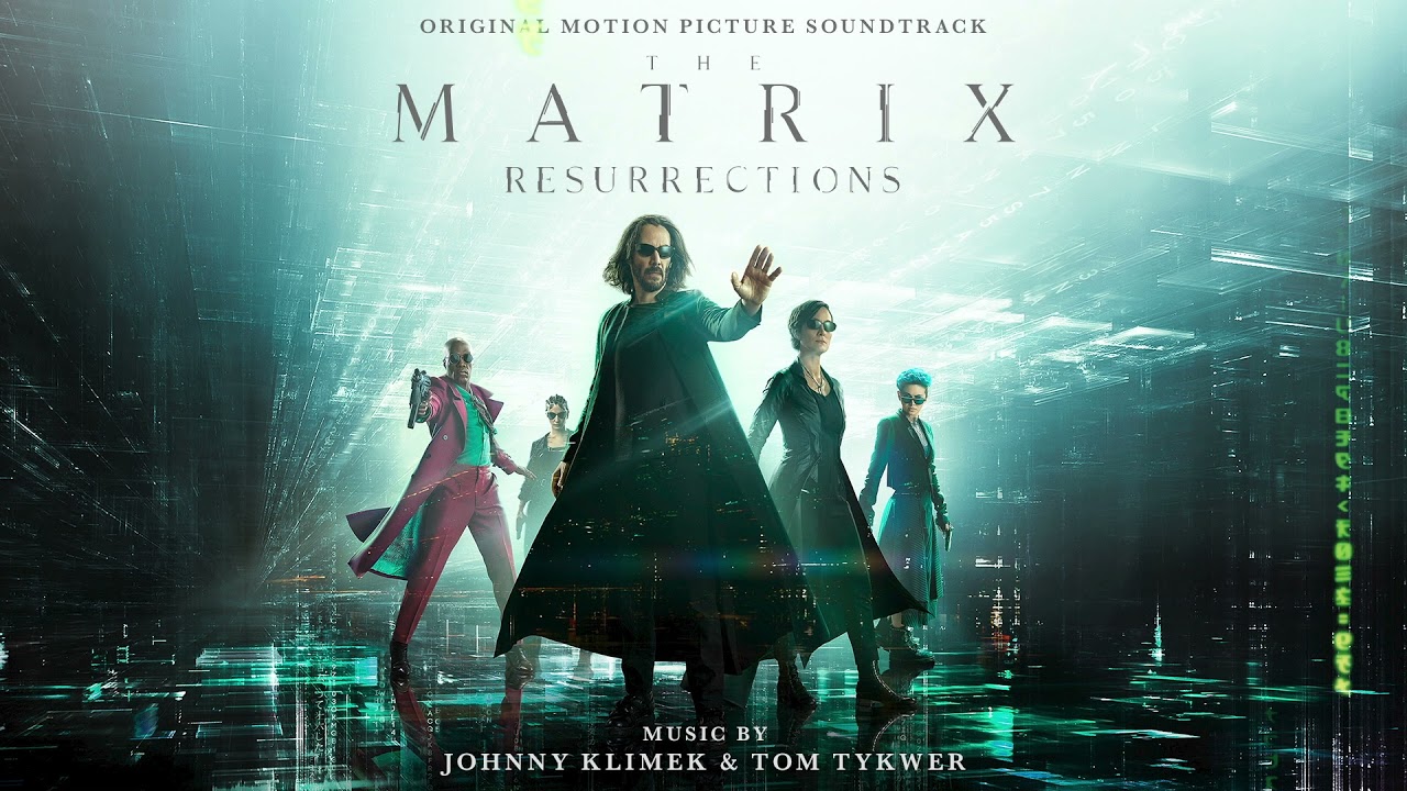The Matrix Resurrections Soundtrack | Enter IO - Johnny Klimek & Tom ...