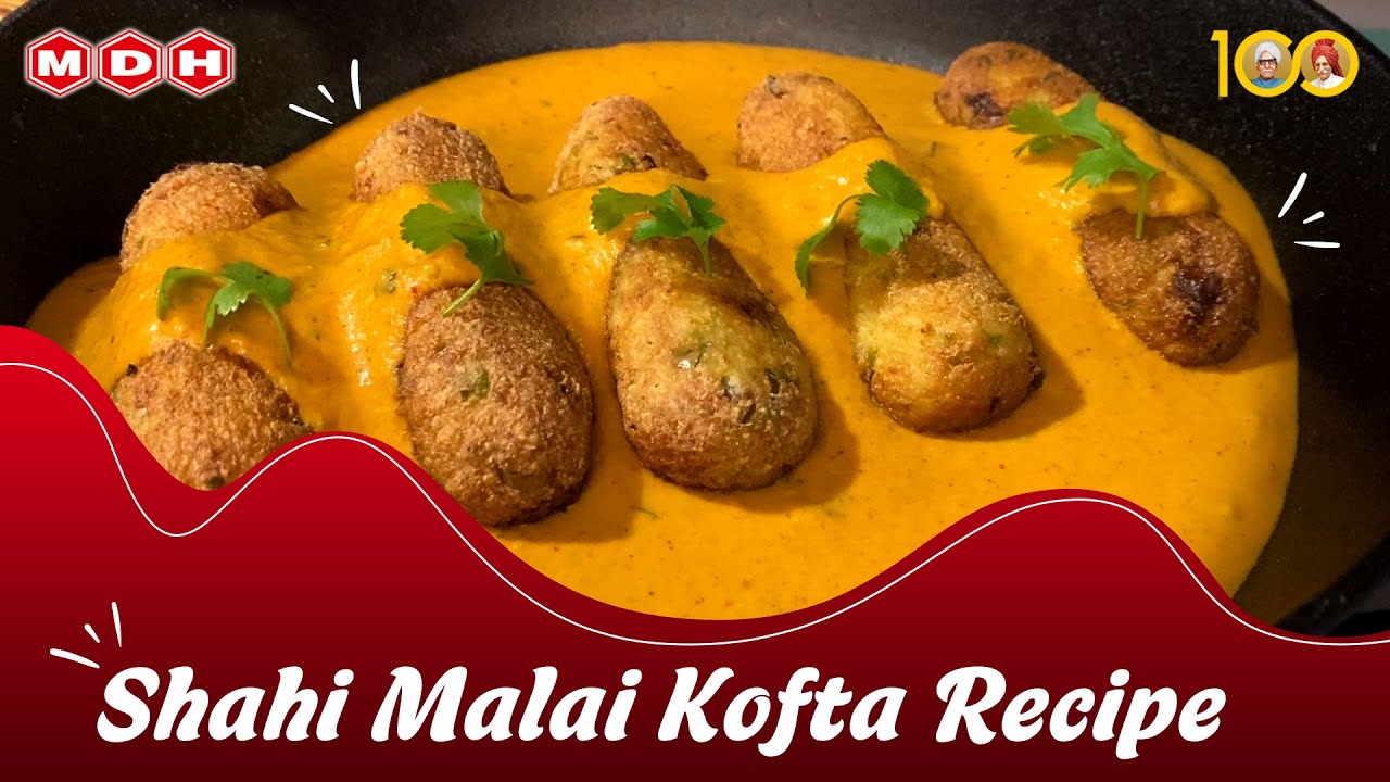 Tasty and delicious Shahi Malai Kofta | MDH Spices - YouTube