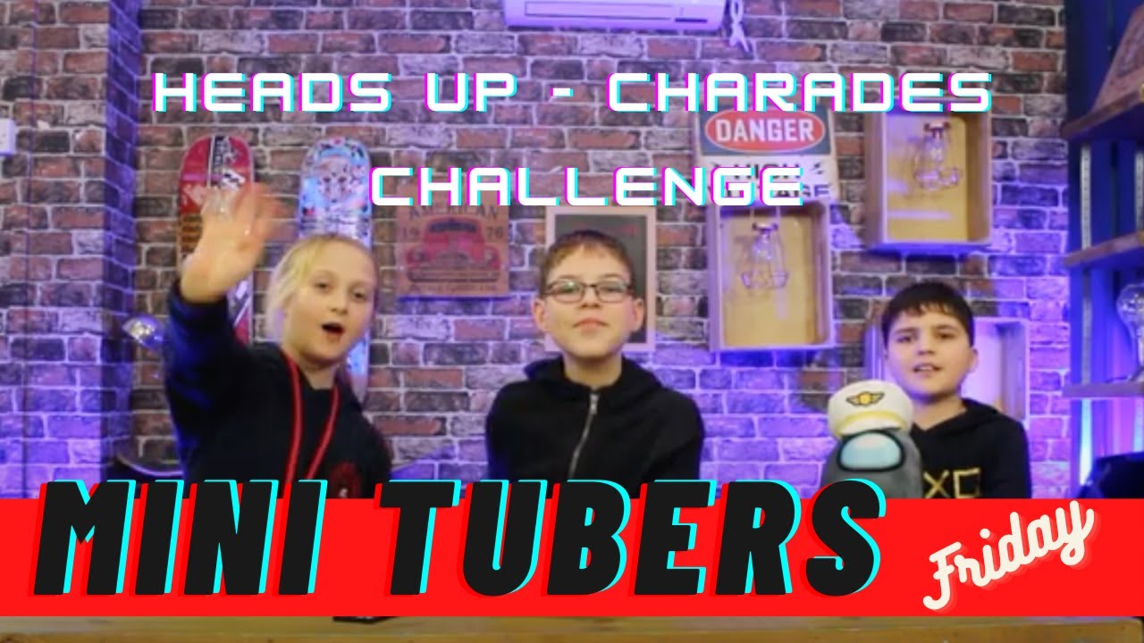 Mini Tubers - Friday - Heads Up Challenge - YouTube