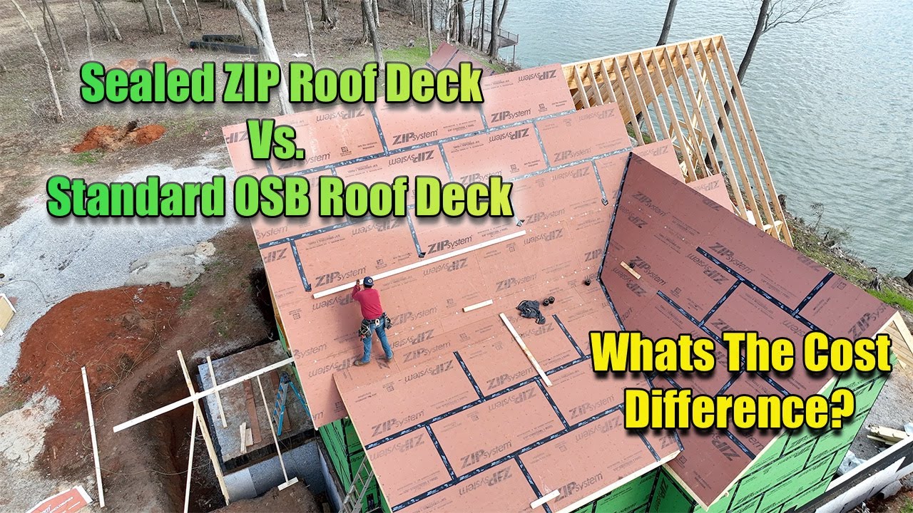 Sealed Zip Roof Deck Vs Commodity OSB Roof Deck Cost Breakdown YouTube