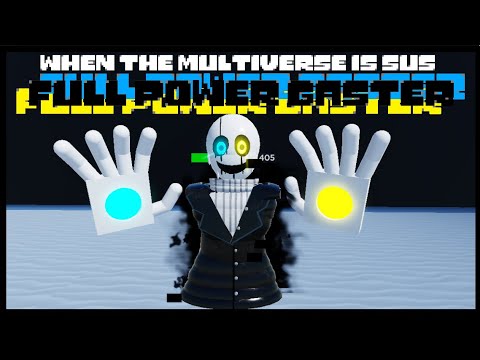 Full Power Gaster showcase [When the multiverse is SUS] - YouTube