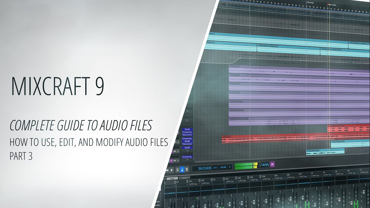Mixcraft 9 - Complete Guide to Audio Files - Part 3 [Acoustica Mixcraft ...
