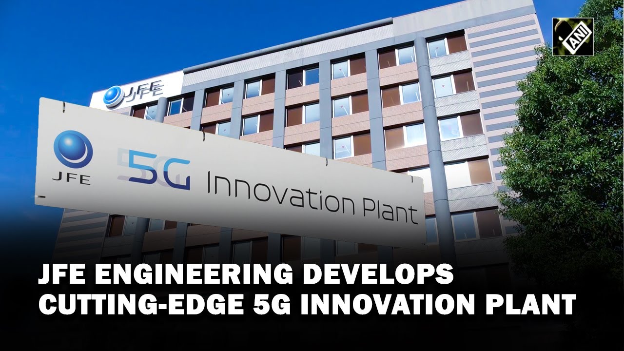 JFE Engineering unveils cutting-edge 5G innovation plant for industry ...