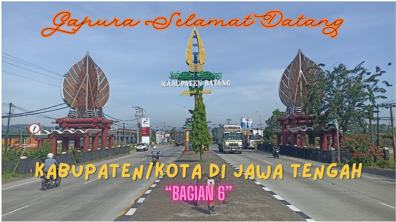 Gapura Selamat Datang/Jalan dan Tugu Perbatasan Kabupaten/Kota di Jawa ...