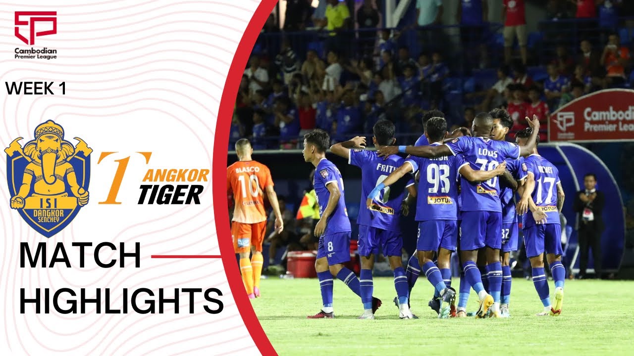 ISI Dangkor Senchey FC 1-0 Angkor Tiger FC l Cambodian Premier League ...