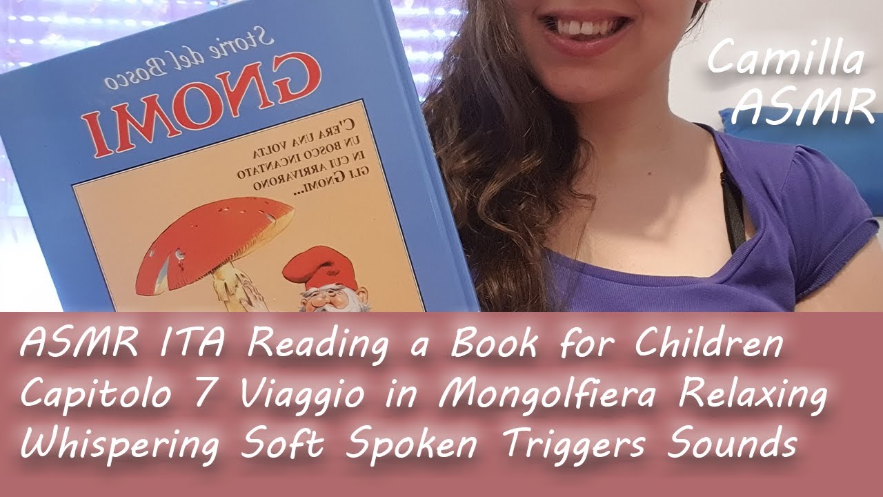 ASMR ITA Reading a Book for Children Capitolo 7 Viaggio in Mongolfiera ...