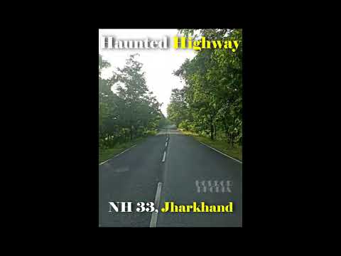 Haunted Highway 33 in Jharkhand | झारखंड का भूतिया हाईवे 33 | NH 33, Jharkhand | Horror Phobia ...