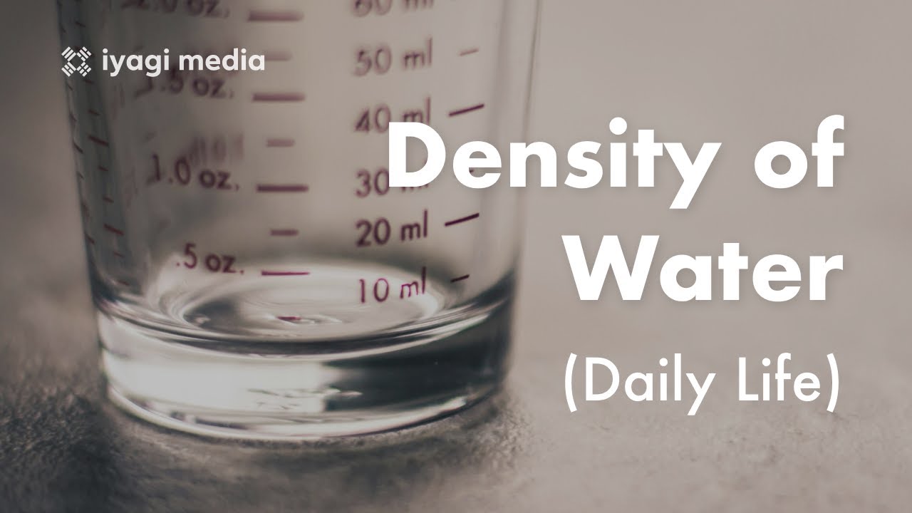 Episode 62: Density of Water (Daily Life) - YouTube