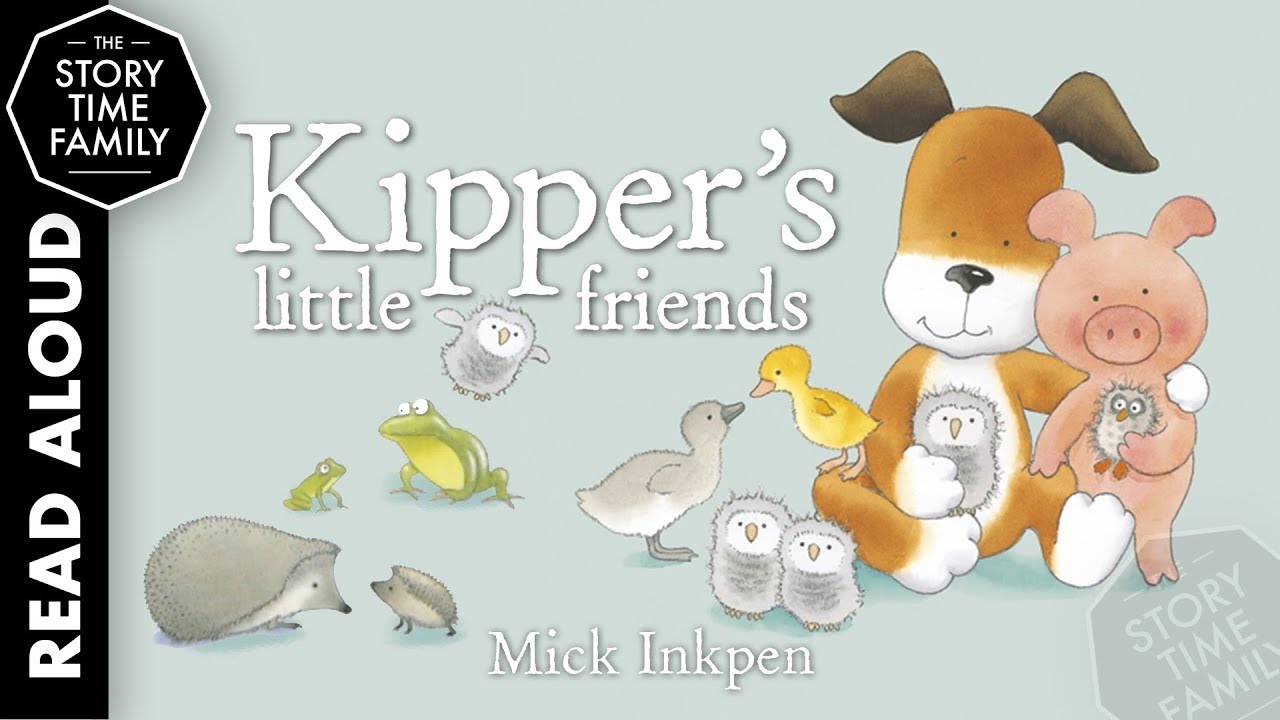 Kipper's Little Friends | Read Aloud Children's Storybooks - YouTube