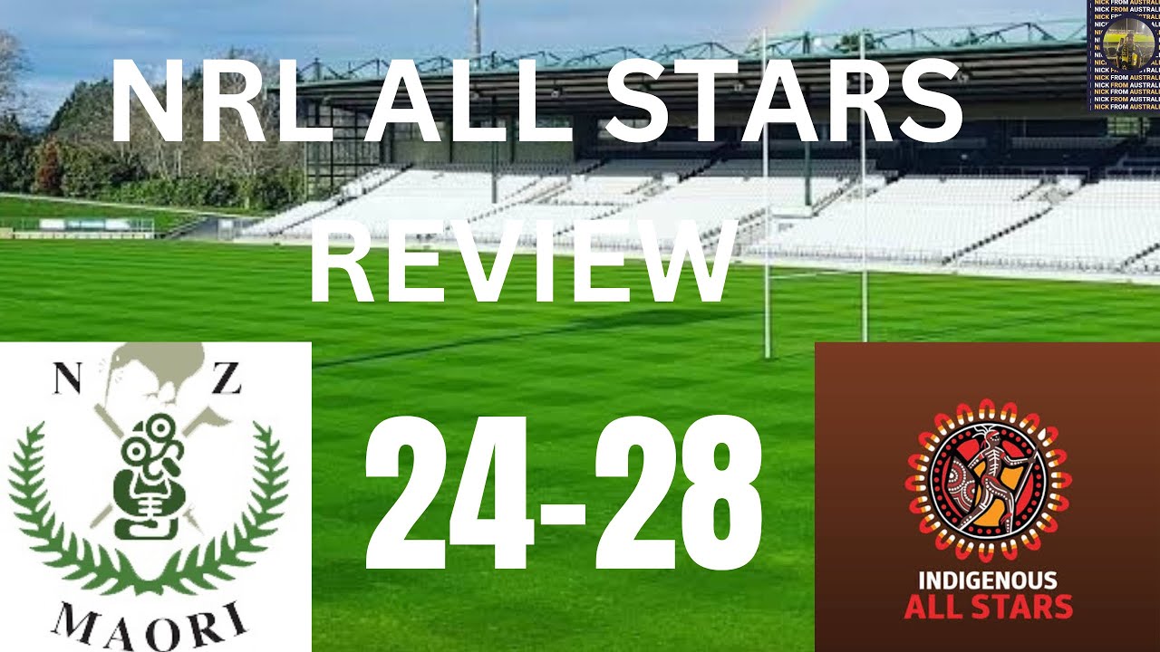NRL 2023 ALL STARS MATCH REVIEW INDIGENOUS ALL STARS DEFEAT MAORI ALL ...