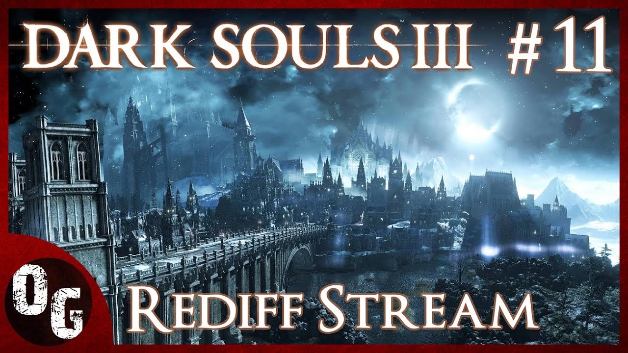 [FR] Rediffusion Stream Dark Souls 3 (avec DLC) 😱 Live du 10/11 ...
