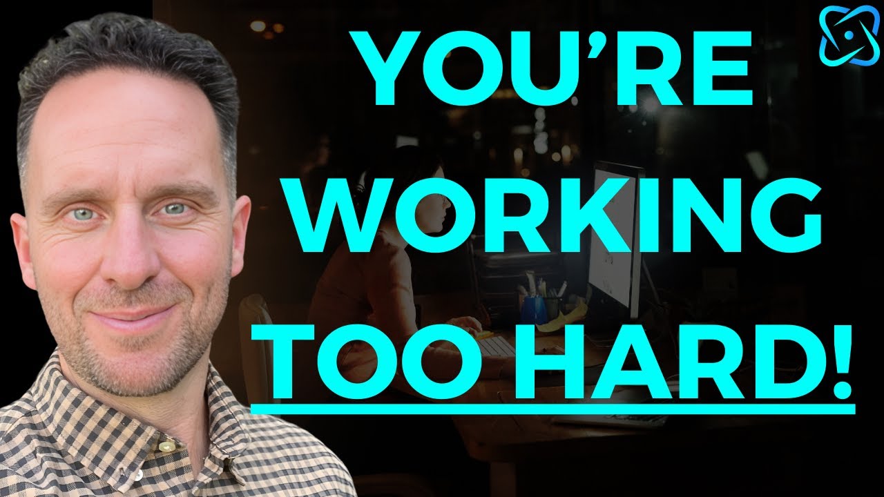 How to Stop Working so Hard - YouTube