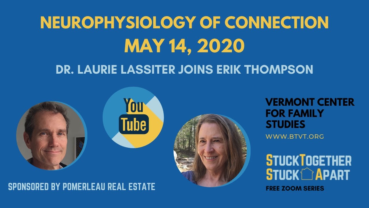 Neurophysiology of Connection with Dr. Laurie Lassiter - May 14, 2020 ...