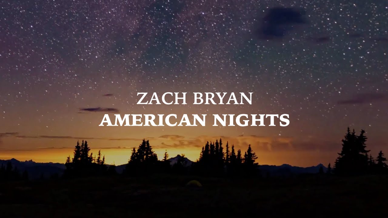Zach Bryan - American Nights (Lyrics) - YouTube