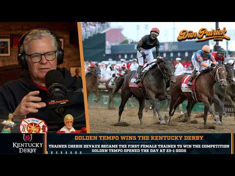 Dan Patrick Recaps Golden Tempo Winning The Kentucky Derby | 5/4/26