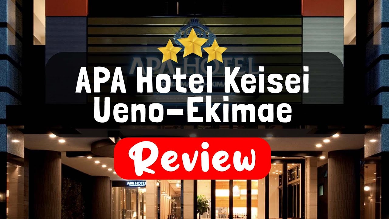 APA Hotel Keisei Ueno-Ekimae Tokyo Review - Is This Hotel Worth It ...