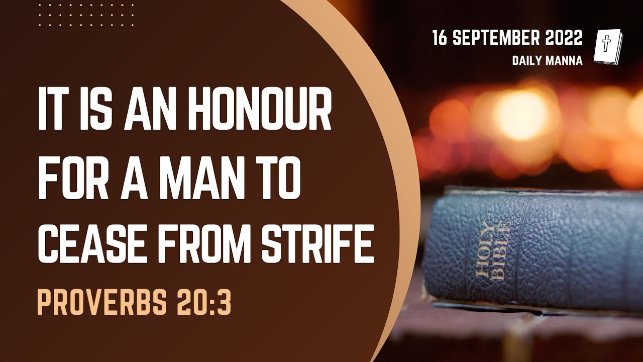 Proverbs 20:3 | It Is An Honour For A Man To Cease From Strife | Daily ...