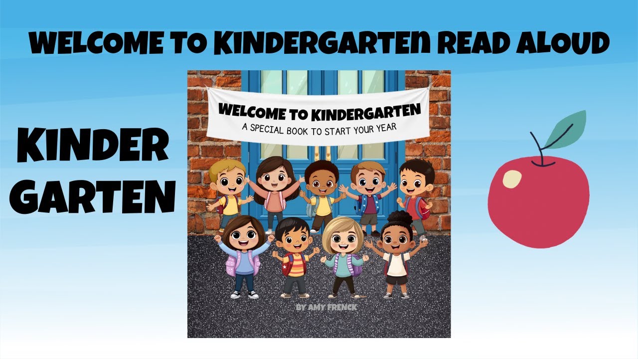 WELCOME TO KINDERGARTEN Book Read Aloud | First Day of School Read ...