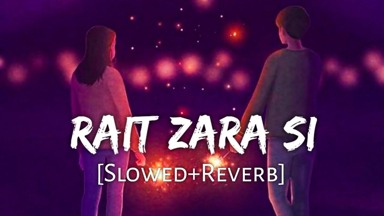 Rait jara si (Slow + Reverb) #song #slowandreverb #lofi - YouTube