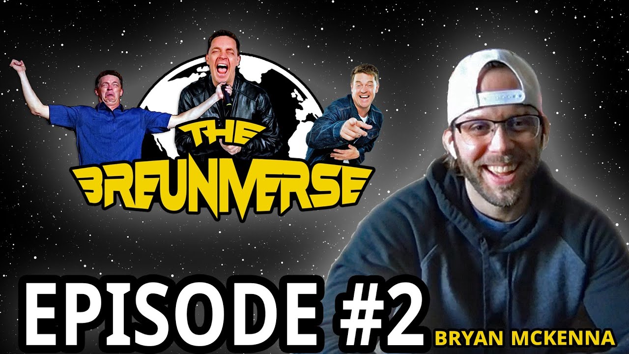 Ep.2 | Comedian Bryan McKenna is back for Round Two! | The Breuniverse ...